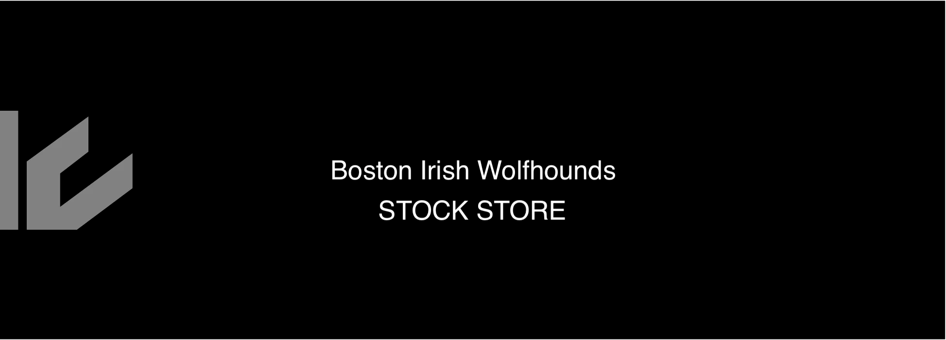 Boston Irish Wolfhounds Stock Store